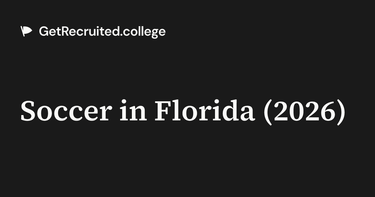 Soccer in Florida (2026) | GetRecruited